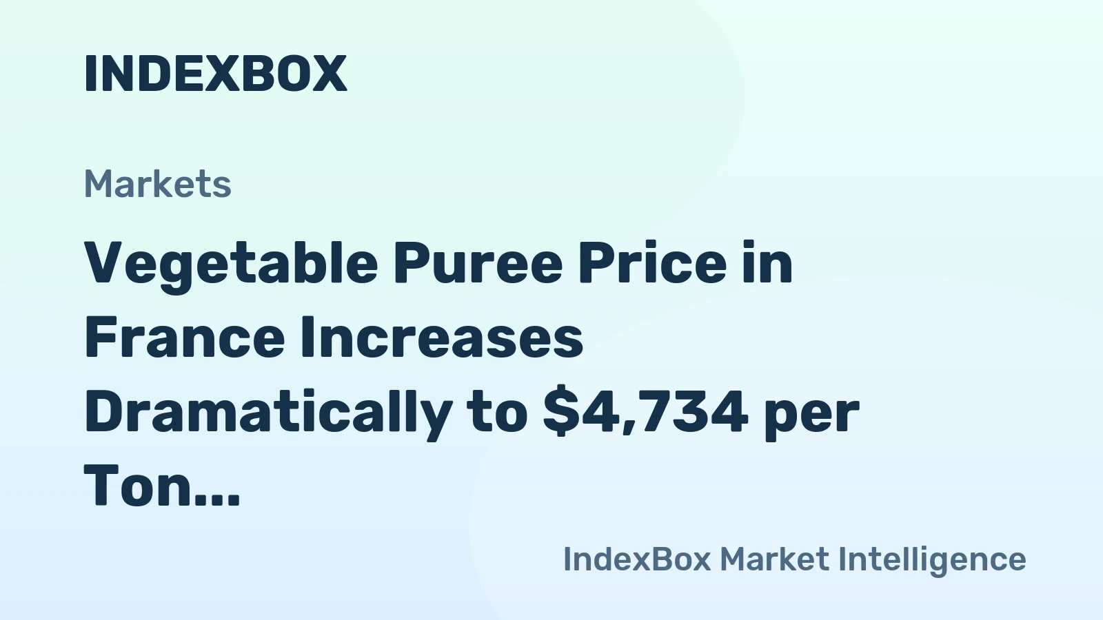 Vegetable Puree Price in France Increases Dramatically to $4,734 per Ton