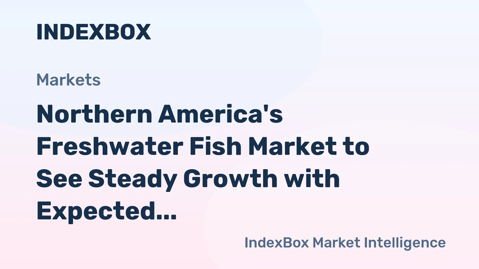 Northern America's Freshwater Fish Market to See Steady Growth with Expected CAGR of +3.4% from 2024 to 2035