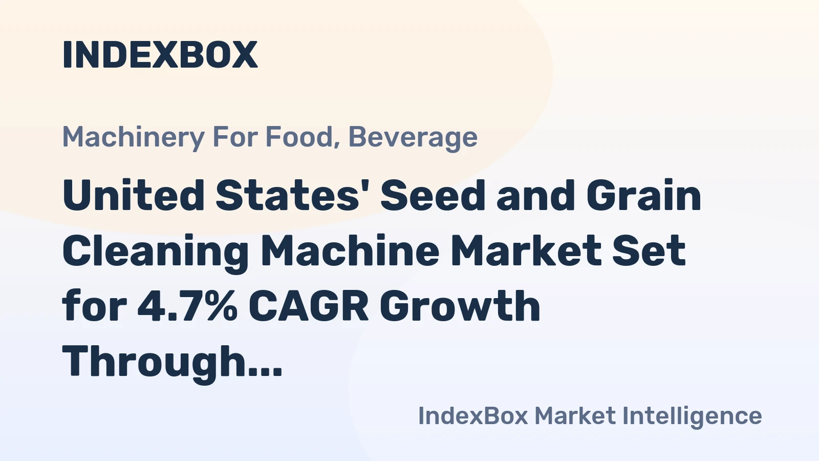 United States' Seed and Grain Cleaning Machine Market Set for 4.7% CAGR Growth Through 2035