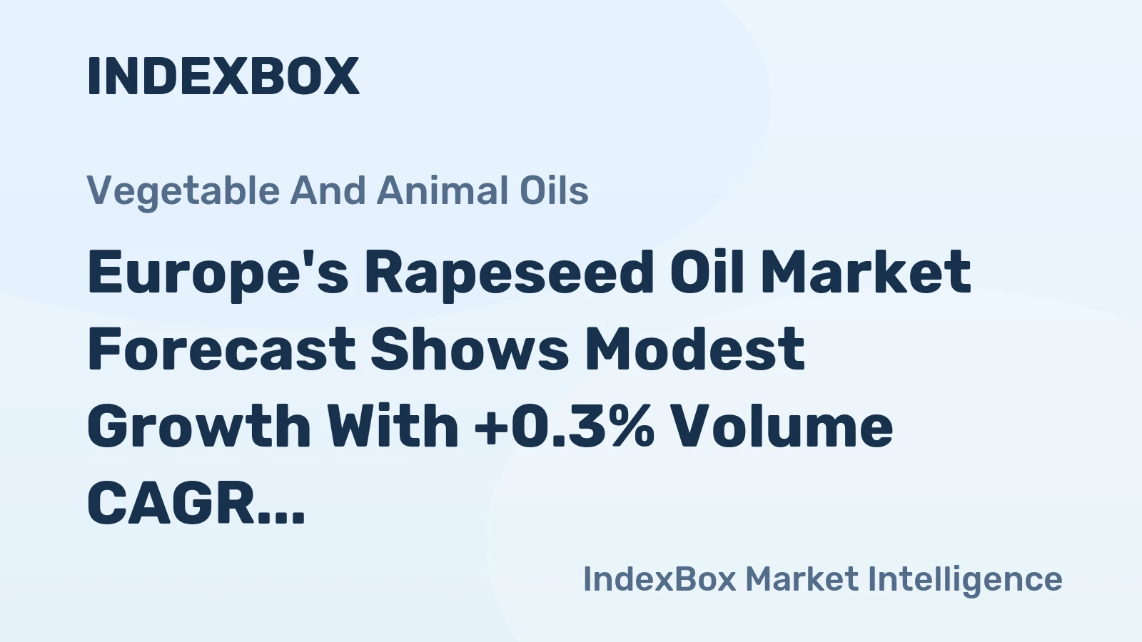 Europe's Rapeseed Oil Market Forecast Shows Modest Growth With +0.3% Volume CAGR Through 2035