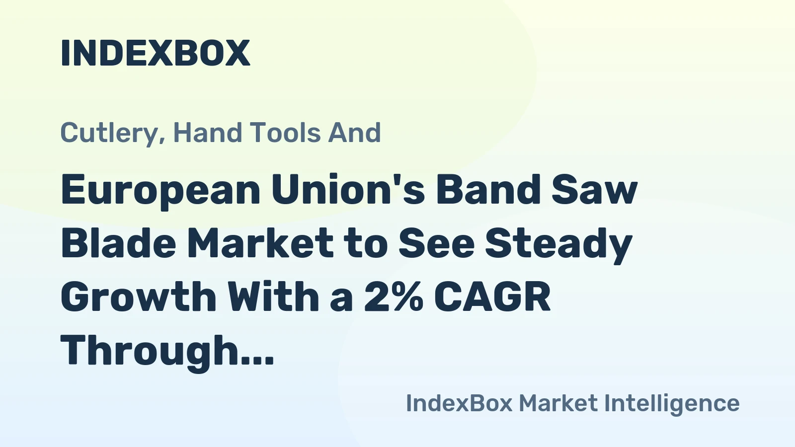 European Union's Band Saw Blade Market to See Steady Growth With a 2% CAGR Through 2035