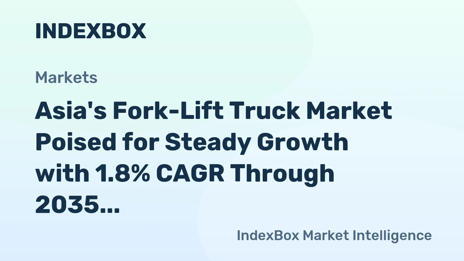 Asia's Fork-Lift Truck Market Poised for Steady Growth with 1.8% CAGR Through 2035