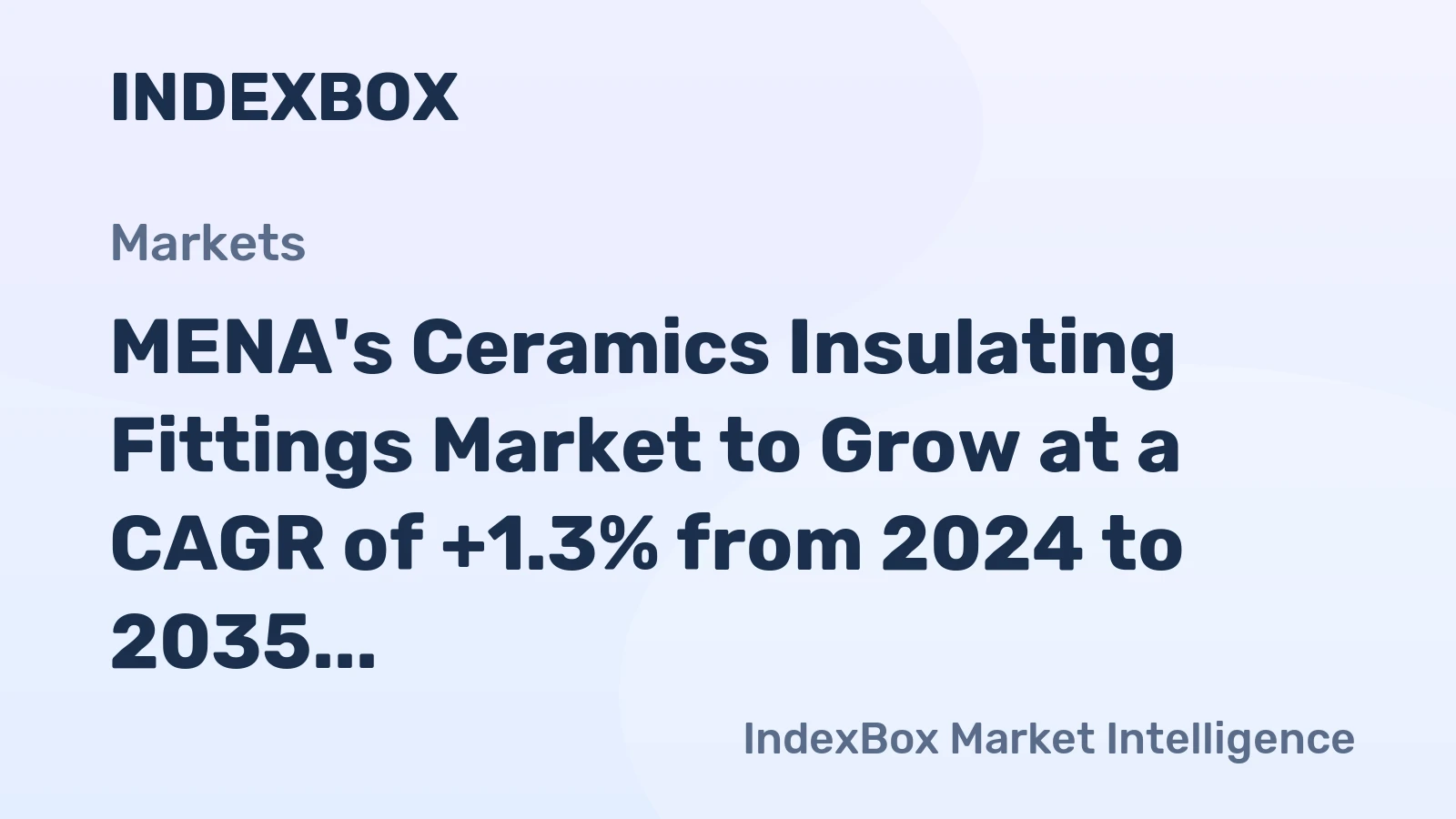 MENA's Ceramics Insulating Fittings Market to Grow at a CAGR of +1.3% from 2024 to 2035, Forecasted to Reach 33M Units