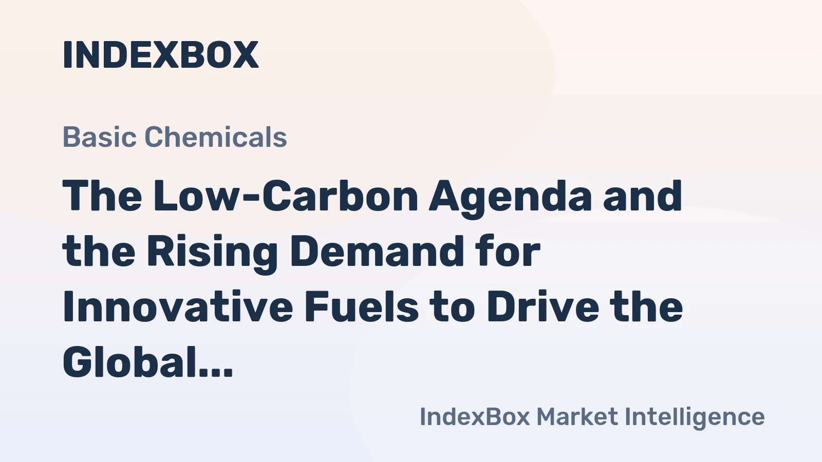 The Low-Carbon Agenda and the Rising Demand for Innovative Fuels to Drive the Global Ammonia Market