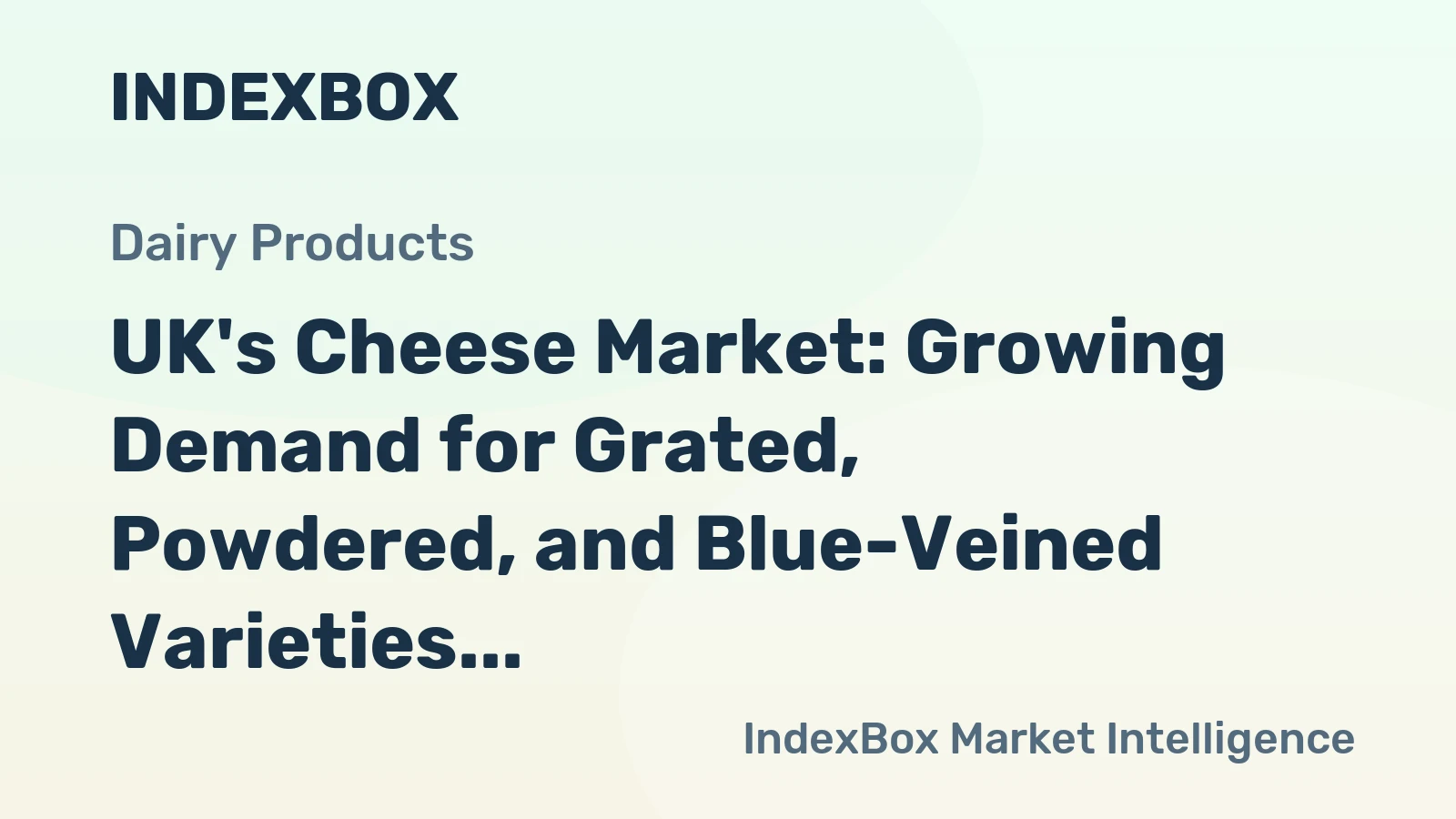 UK's Cheese Market: Growing Demand for Grated, Powdered, and Blue-Veined Varieties Expected to Drive Market Volume to 581K tons and Value to $4.5B by 2035