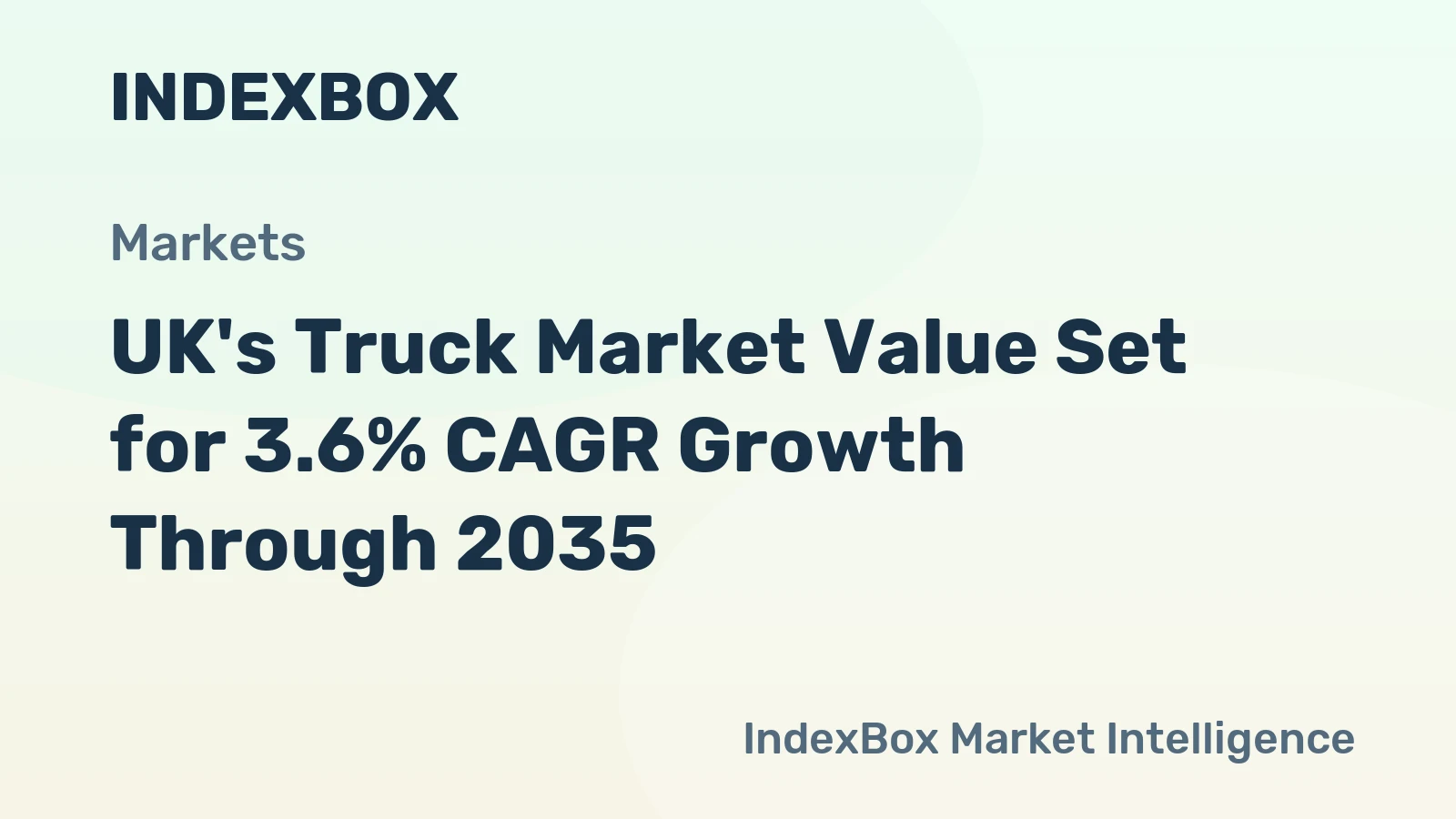 UK's Truck Market Value Set for 3.6% CAGR Growth Through 2035