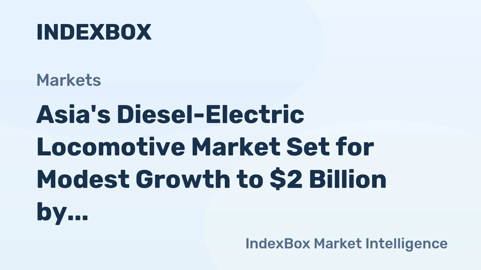 Asia's Diesel-Electric Locomotive Market Set for Modest Growth to $2 Billion by 2035
