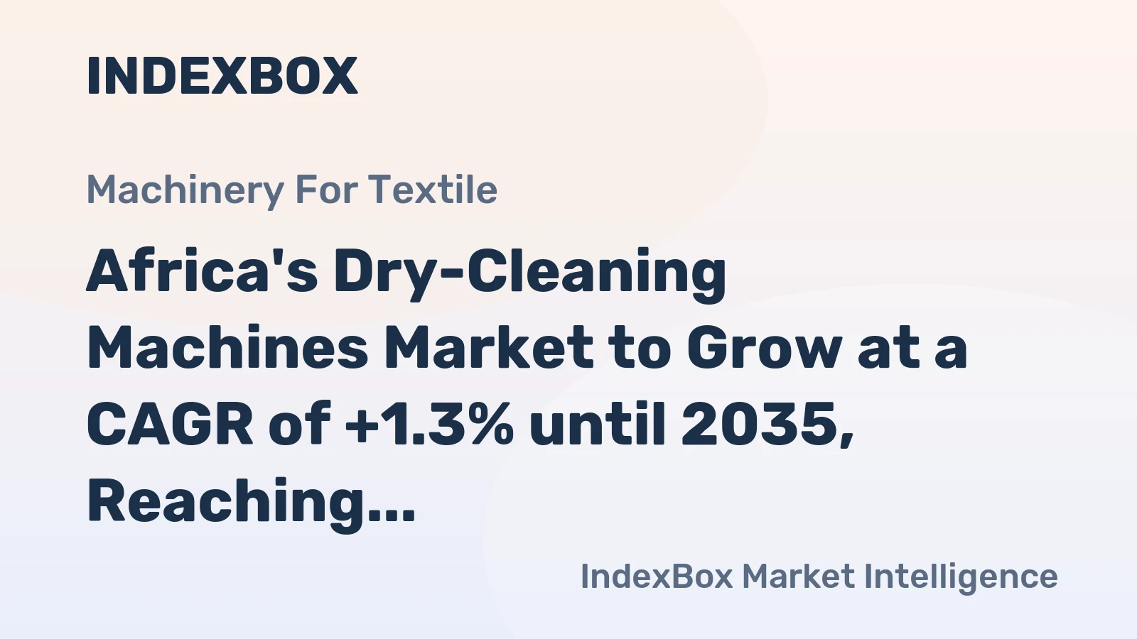 Africa's Dry-Cleaning Machines Market to Grow at a CAGR of +1.3% until 2035, Reaching 11K Units