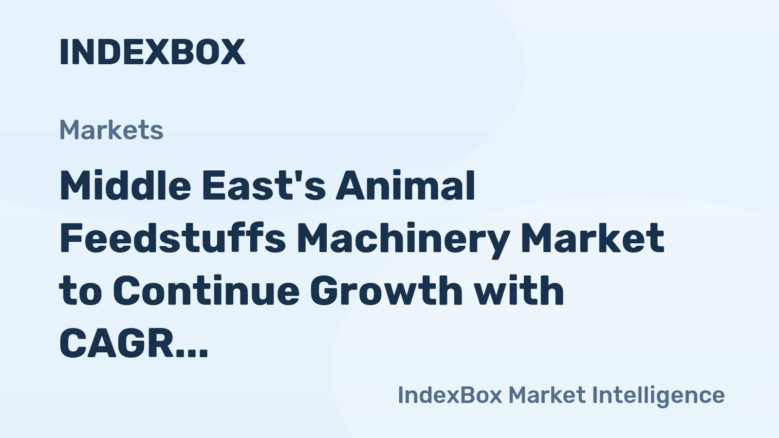 Middle East's Animal Feedstuffs Machinery Market to Continue Growth with CAGR of +0.2%