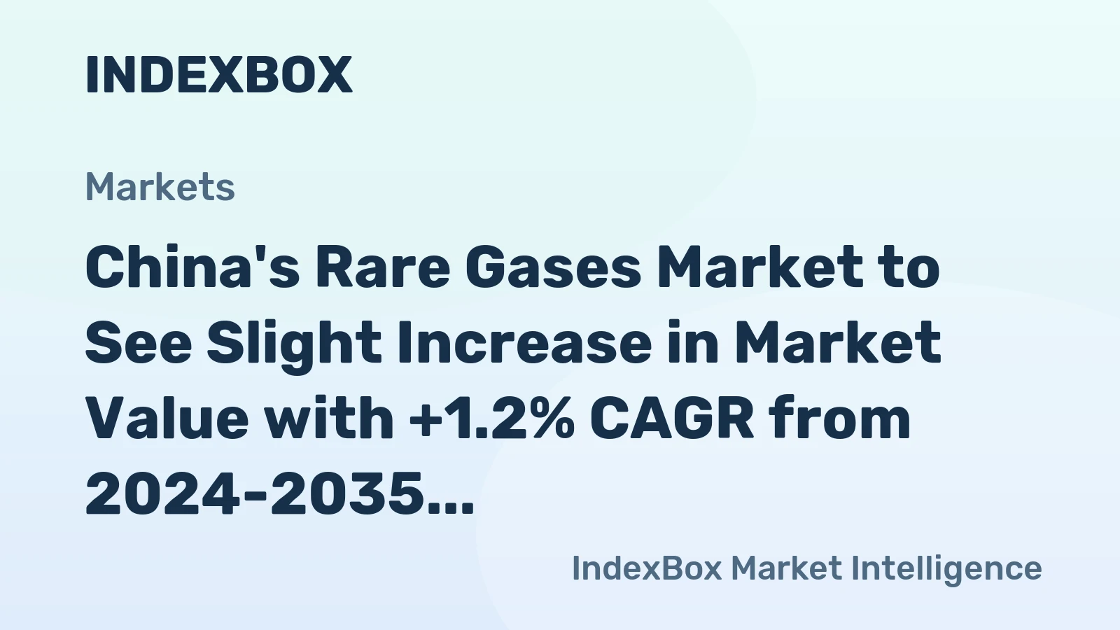 China's Rare Gases Market to See Slight Increase in Market Value with +1.2% CAGR from 2024-2035