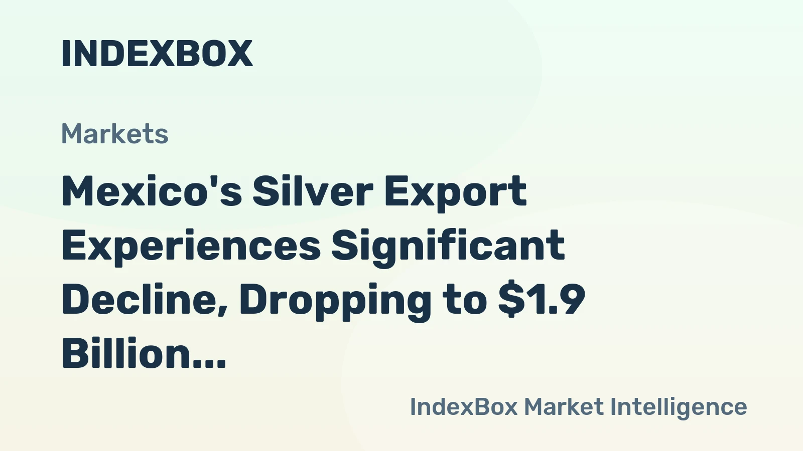 Mexico's Silver Export Experiences Significant Decline, Dropping to $1.9 Billion in 2024