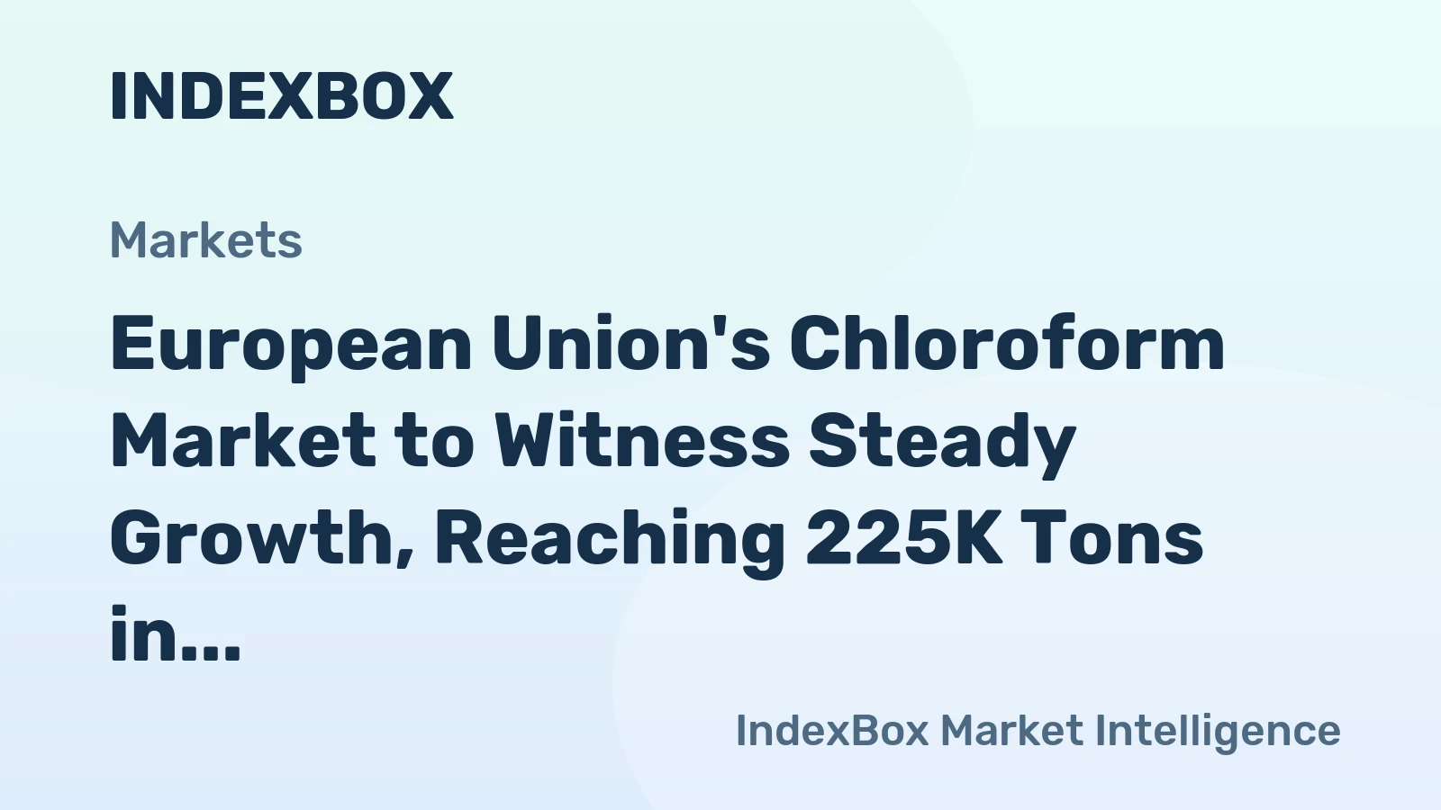 European Union's Chloroform Market to Witness Steady Growth, Reaching 225K Tons in Volume and $598M in Value by 2035