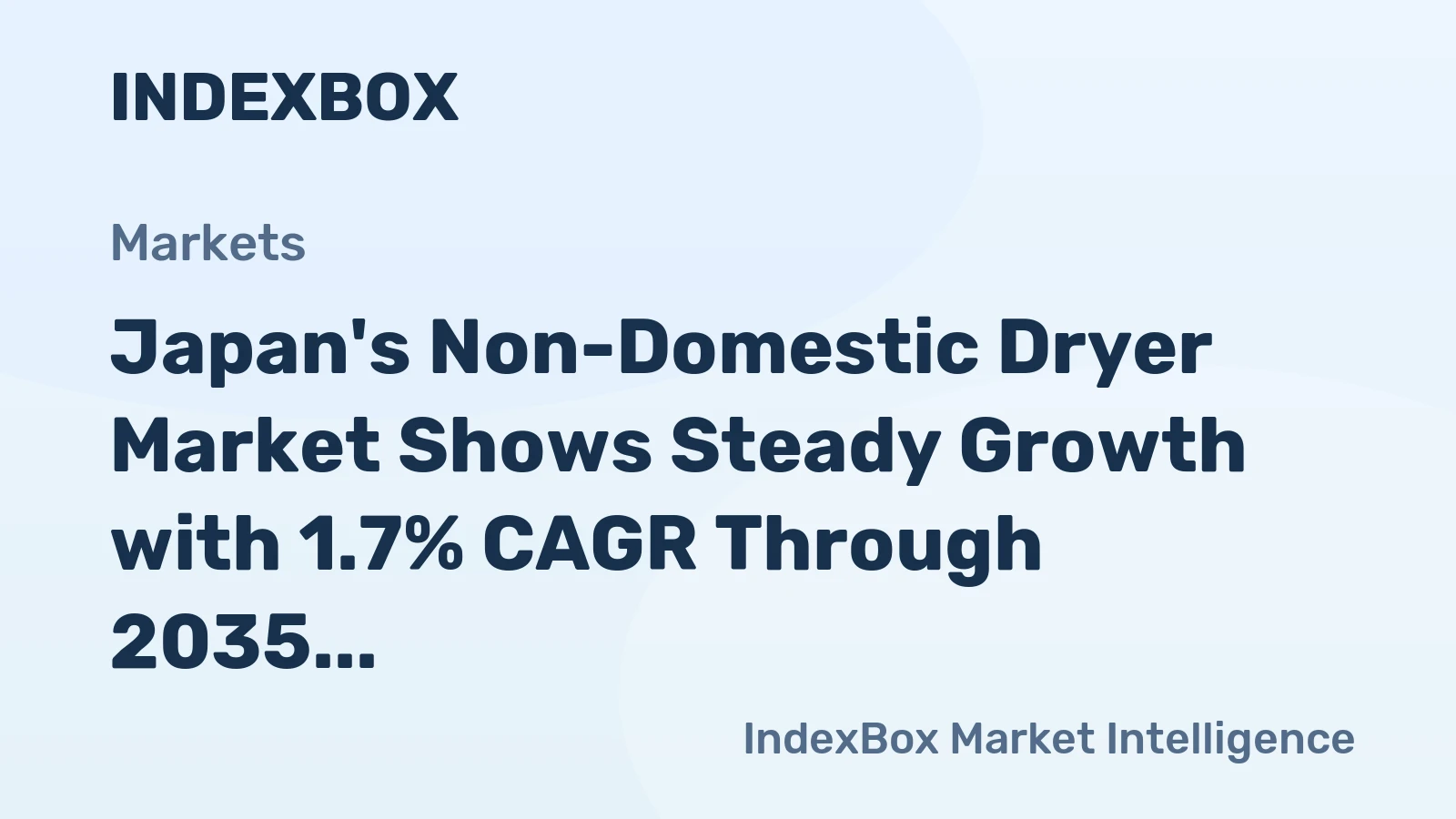 Japan's Non-Domestic Dryer Market Shows Steady Growth with 1.7% CAGR Through 2035