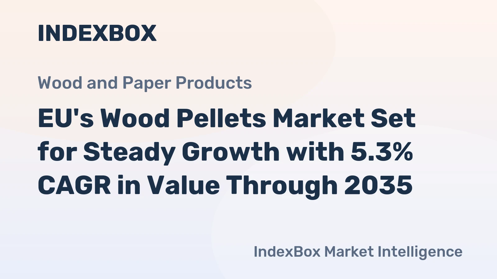 EU's Wood Pellets Market Set for Steady Growth with 5.3% CAGR in Value Through 2035