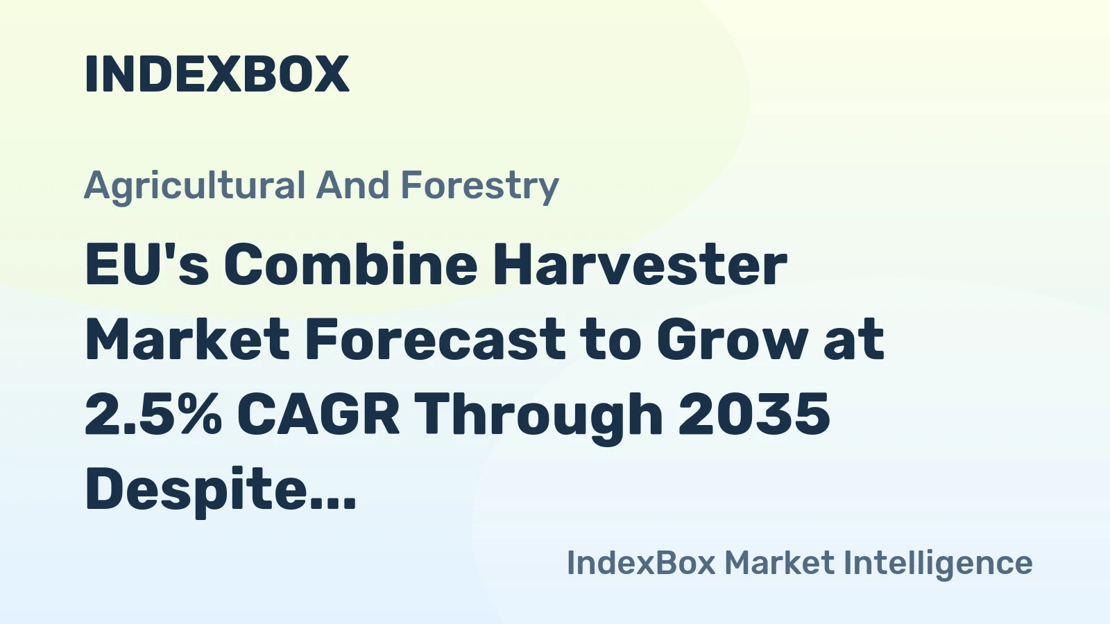 EU's Combine Harvester Market Forecast to Grow at 2.5% CAGR Through 2035 Despite Recent Contraction