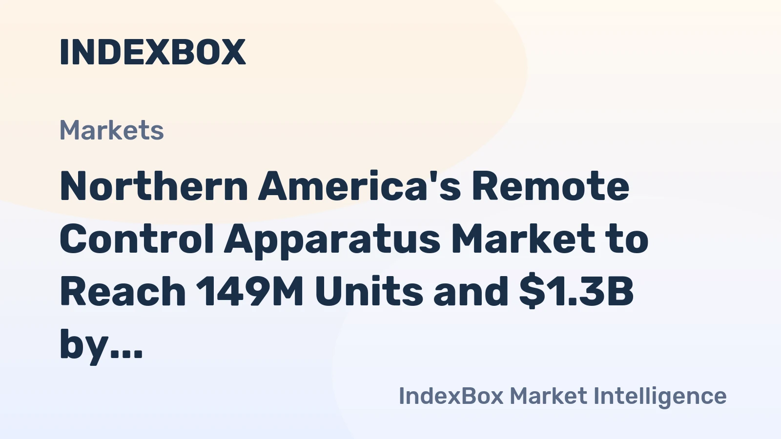 Northern America's Remote Control Apparatus Market to Reach 149M Units and $1.3B by 2035