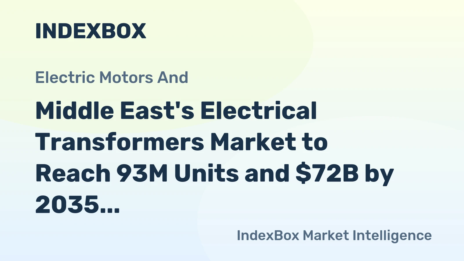 Middle East's Electrical Transformers Market to Reach 93M Units and $72B by 2035