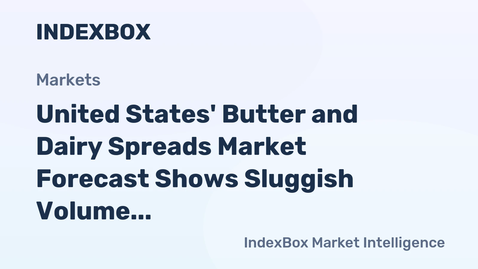 United States' Butter and Dairy Spreads Market Forecast Shows Sluggish Volume Growth at +0.1% CAGR Through 2035
