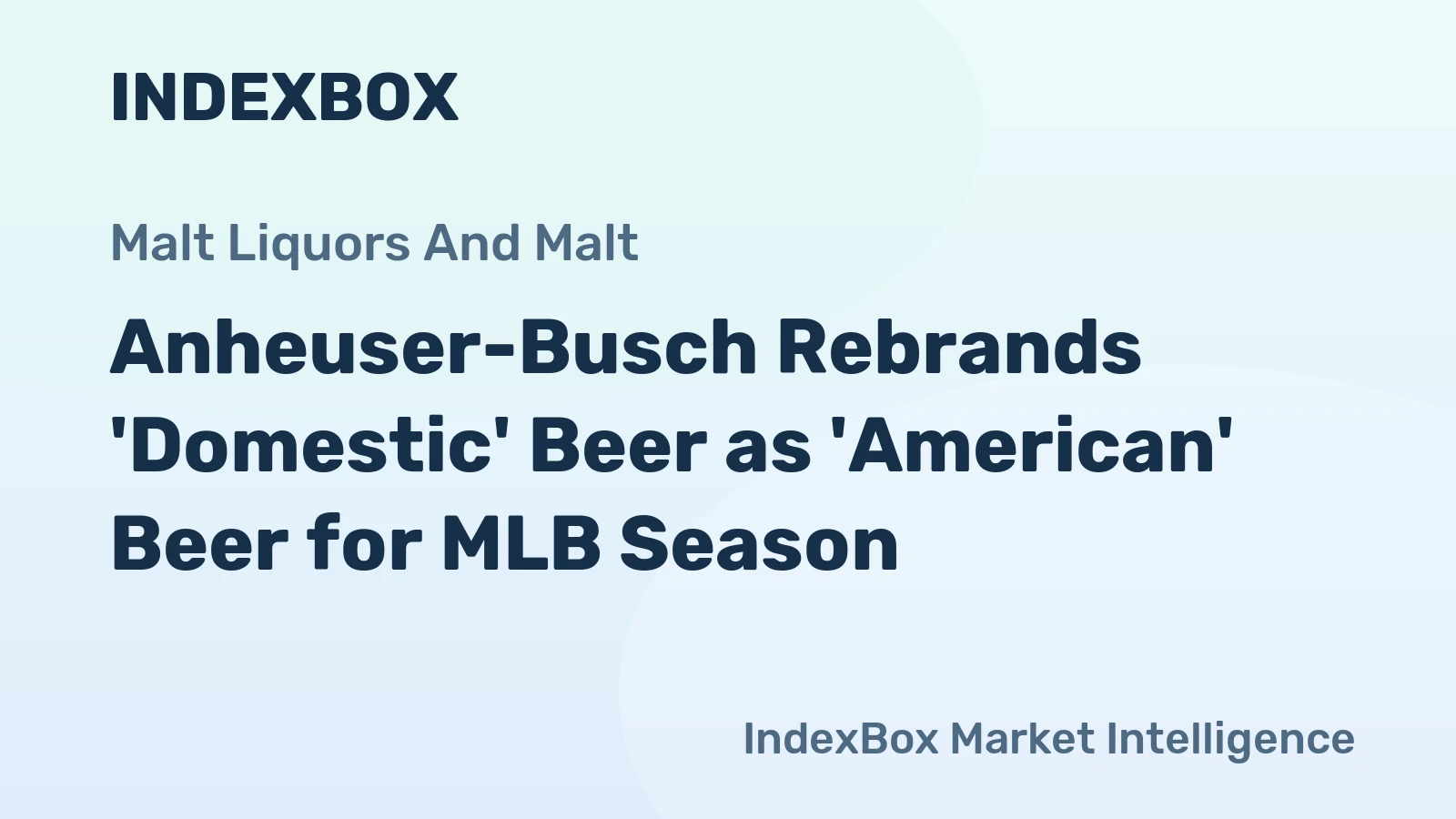 Anheuser-Busch Rebrands 'Domestic' Beer as 'American' Beer for MLB Season