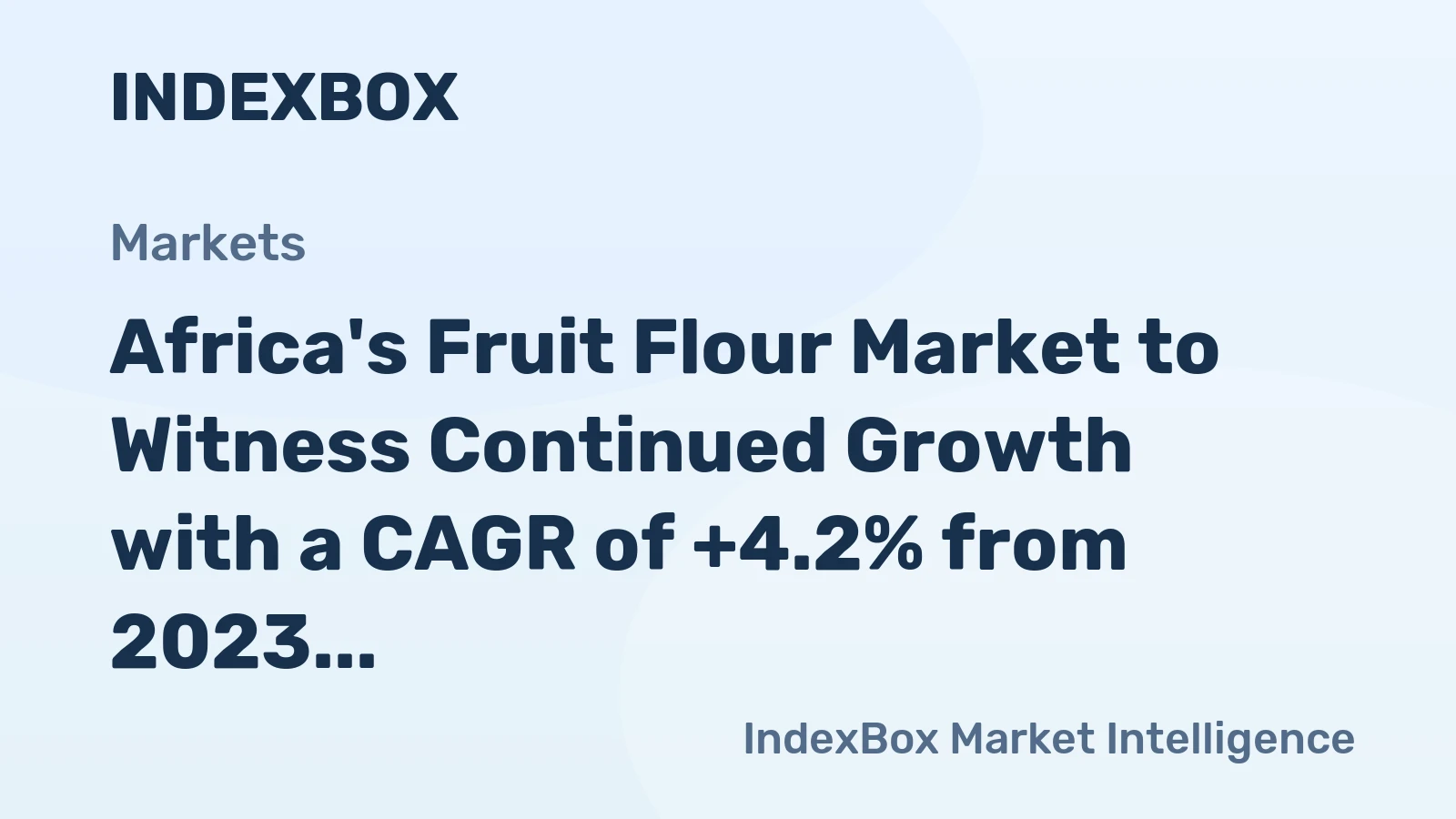 Africa's Fruit Flour Market to Witness Continued Growth with a CAGR of +4.2% from 2023 to 2035