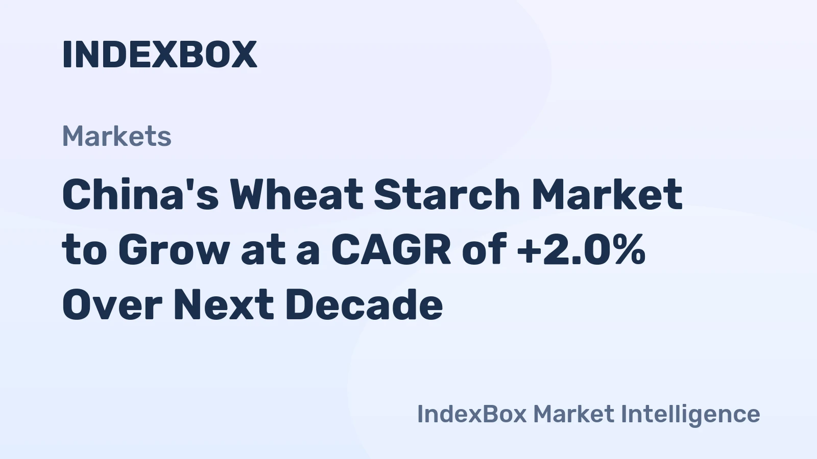 China's Wheat Starch Market to Grow at a CAGR of +2.0% Over Next Decade