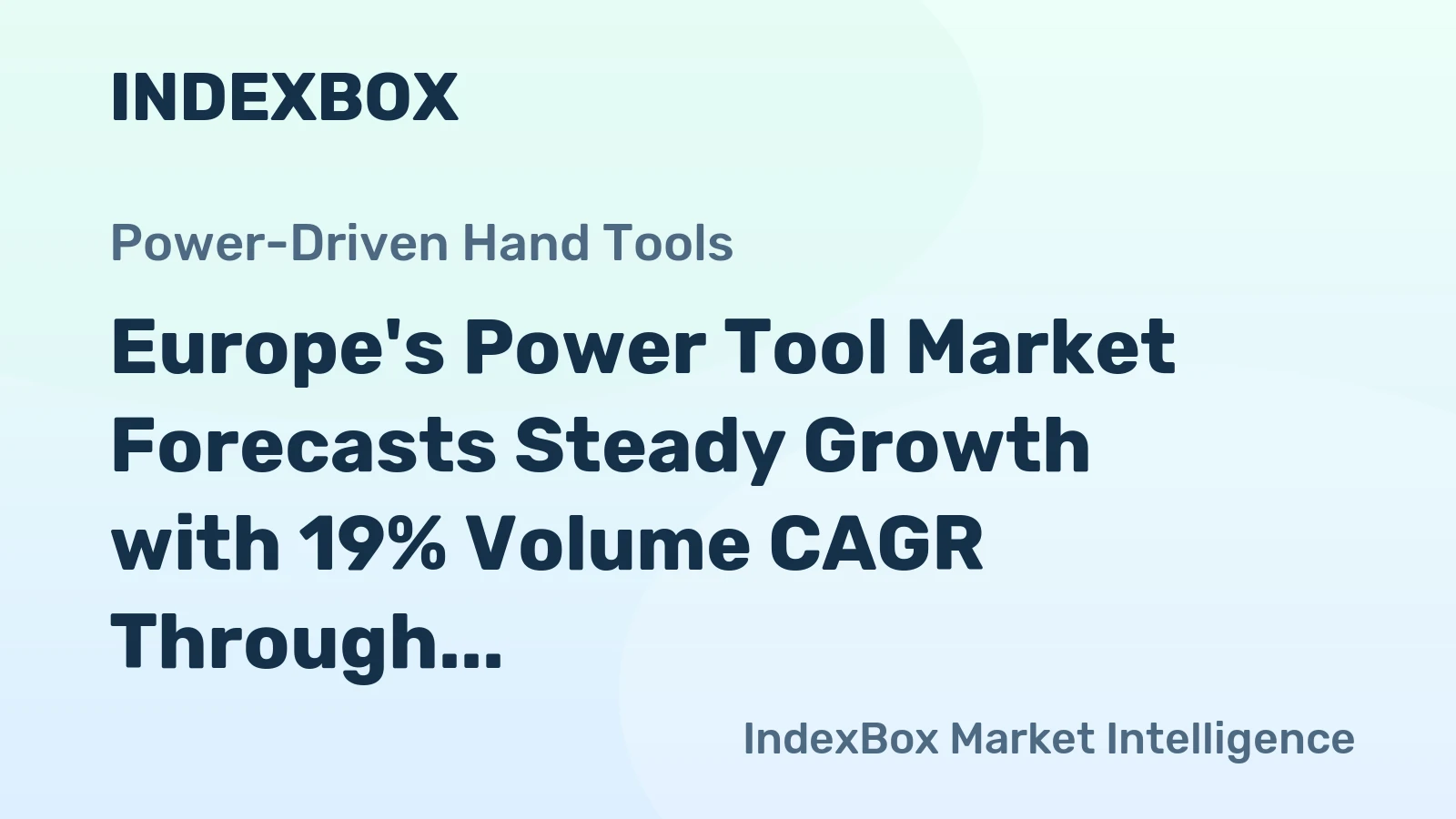 Europe's Power Tool Market Forecasts Steady Growth with 19% Volume CAGR Through 2035