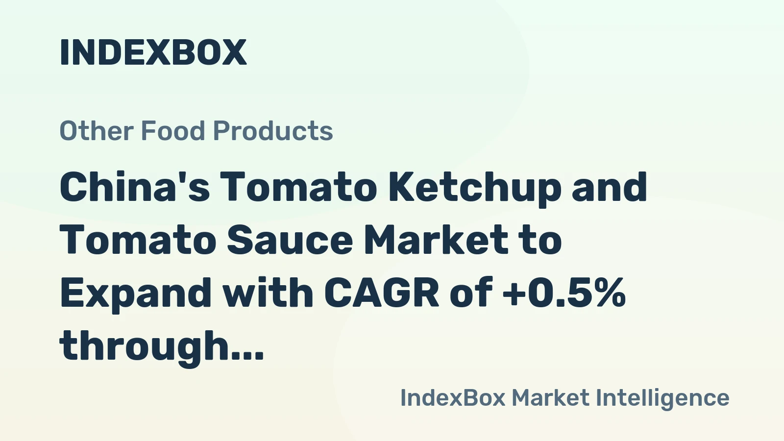 China's Tomato Ketchup and Tomato Sauce Market to Expand with CAGR of +0.5% through 2035
