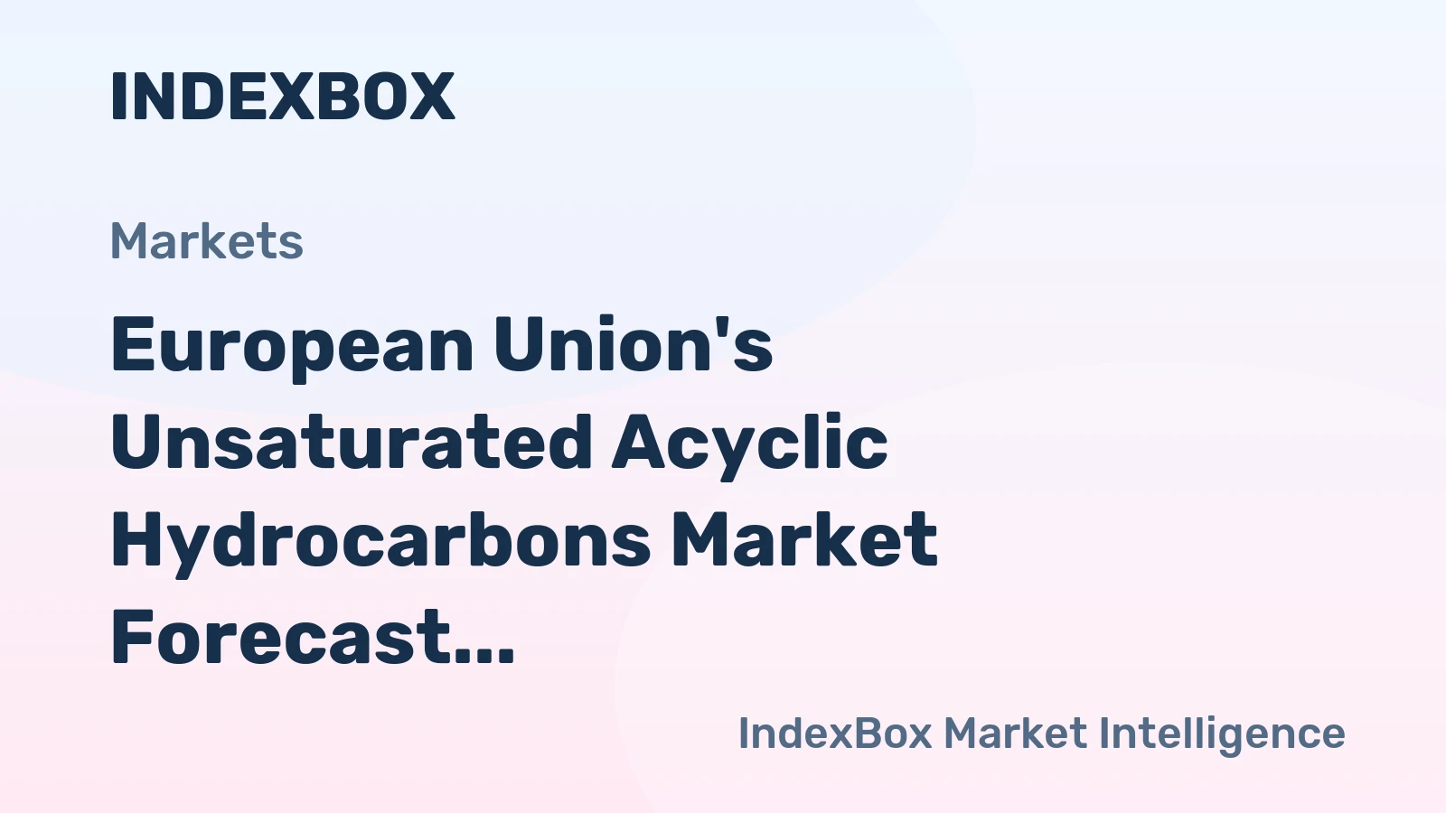 European Union's Unsaturated Acyclic Hydrocarbons Market Forecast Shows Modest Growth with 2.1% CAGR in Value