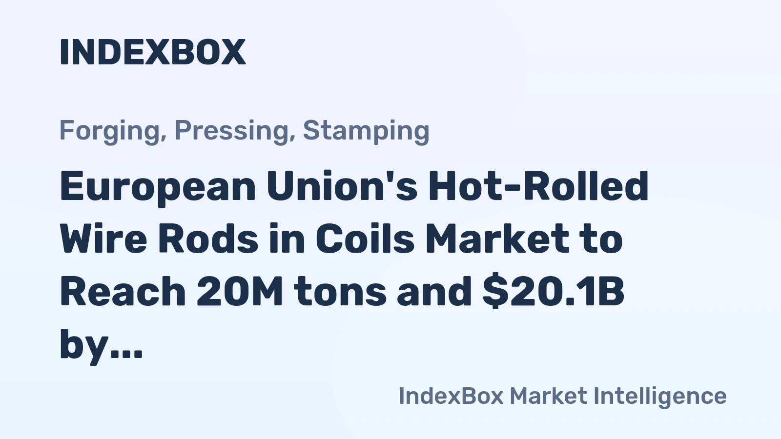 European Union's Hot-Rolled Wire Rods in Coils Market to Reach 20M tons and $20.1B by 2035