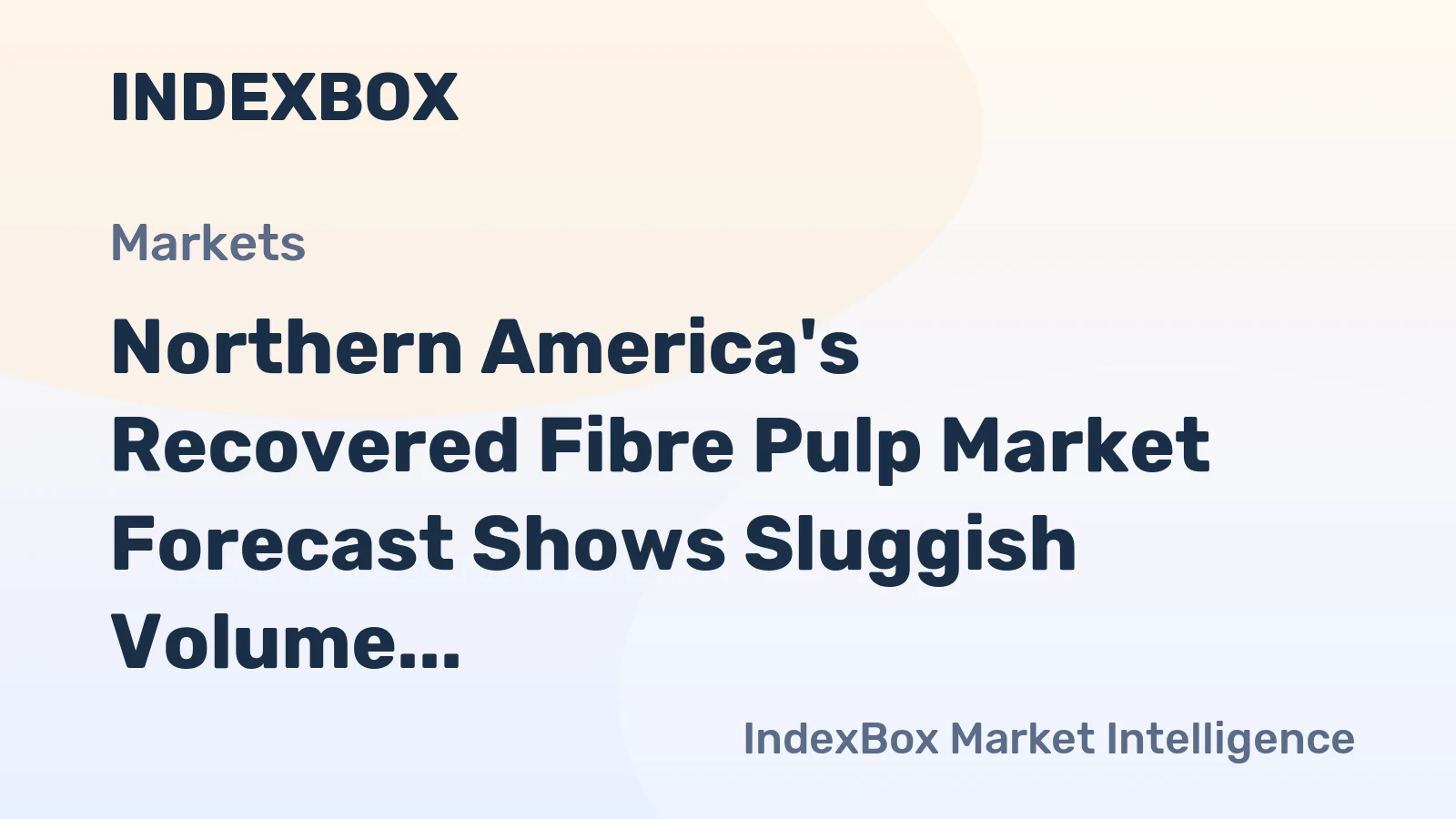 Northern America's Recovered Fibre Pulp Market Forecast Shows Sluggish Volume Growth at 0.3% CAGR Through 2035