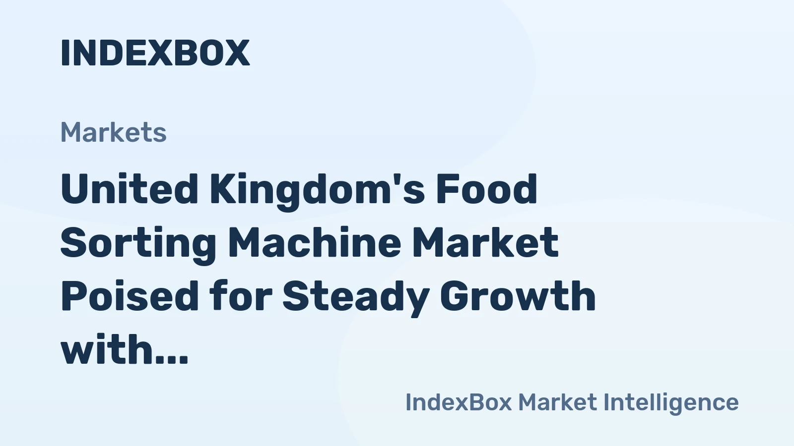 United Kingdom's Food Sorting Machine Market Poised for Steady Growth with 5.4% CAGR in Value