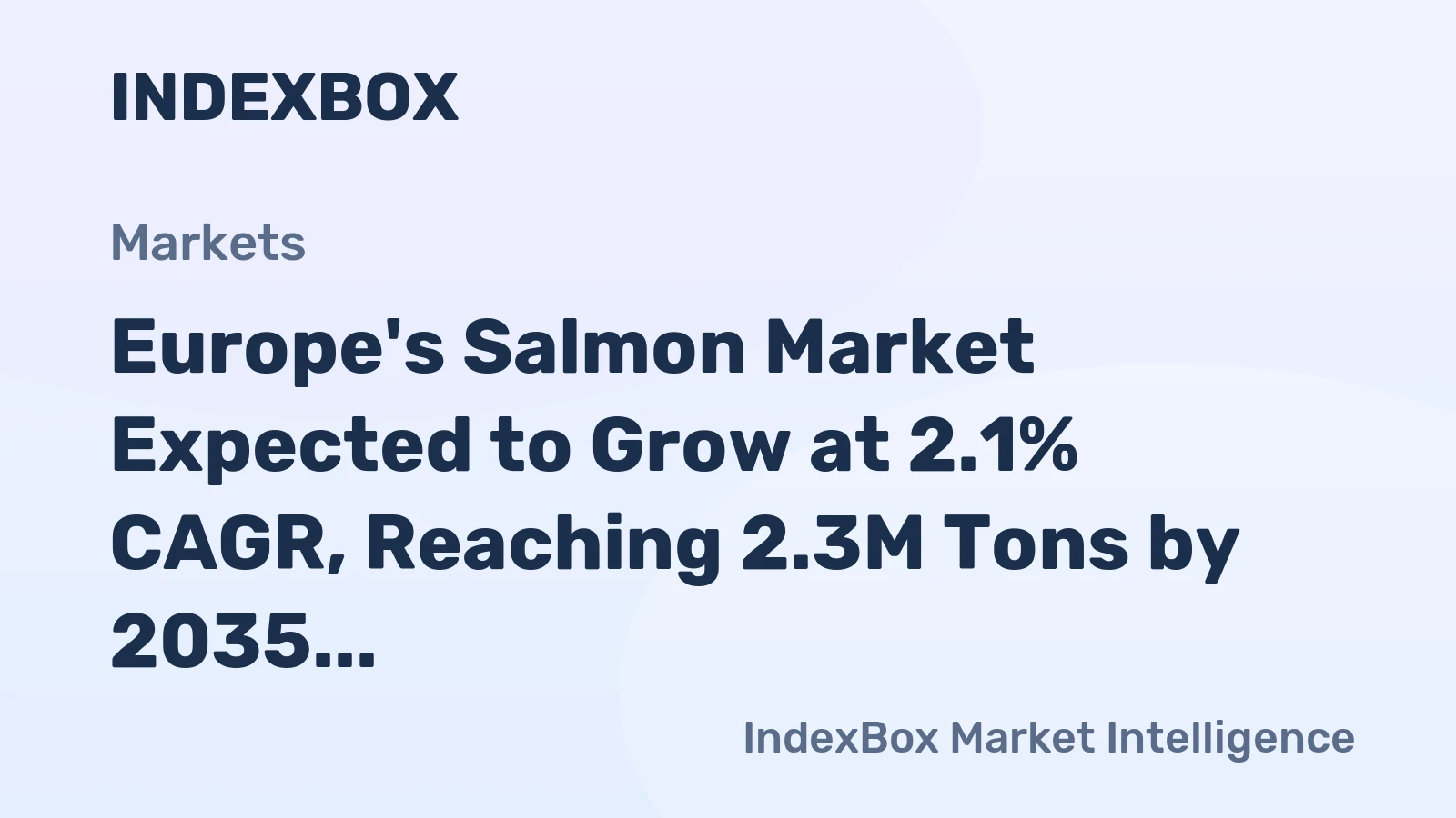 Europe's Salmon Market Expected to Grow at 2.1% CAGR, Reaching 2.3M Tons by 2035