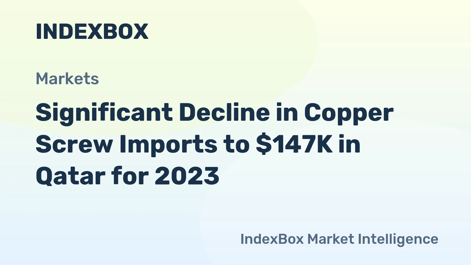 Significant Decline in Copper Screw Imports to $147K in Qatar for 2023