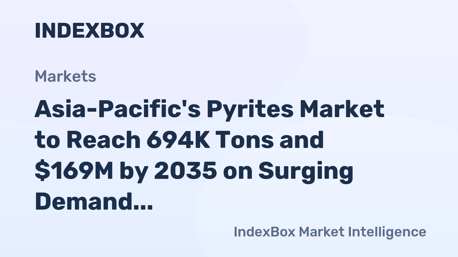Asia-Pacific's Pyrites Market to Reach 694K Tons and $169M by 2035 on Surging Demand