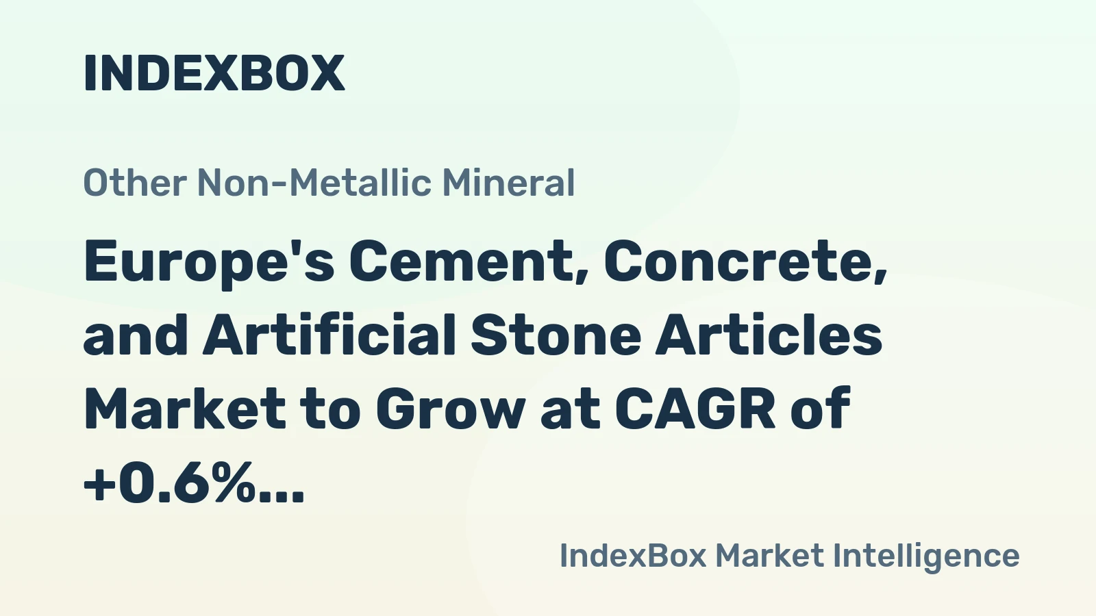Europe's Cement, Concrete, and Artificial Stone Articles Market to Grow at CAGR of +0.6% from 2024 to 2035