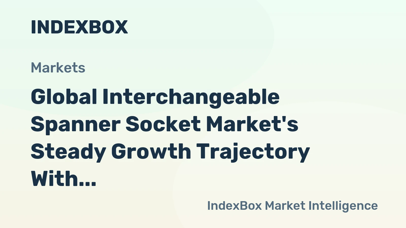 Global Interchangeable Spanner Socket Market's Steady Growth Trajectory With a 2.4% CAGR in Value Through 2035