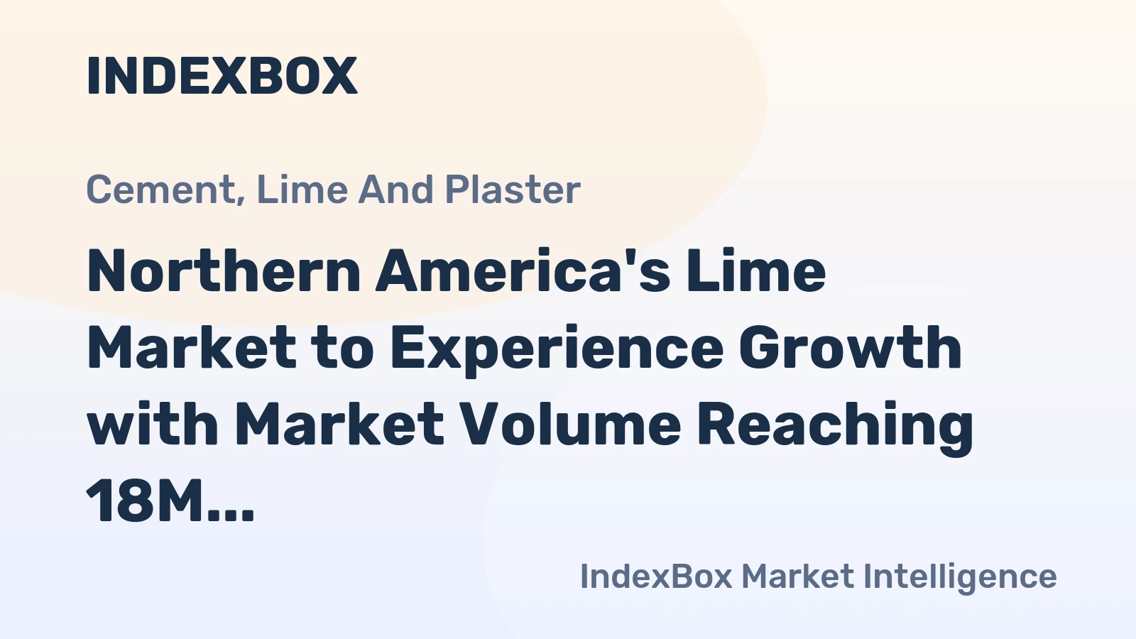 Northern America's Lime Market to Experience Growth with Market Volume Reaching 18M tons and Market Value Reaching $4.4B by 2035
