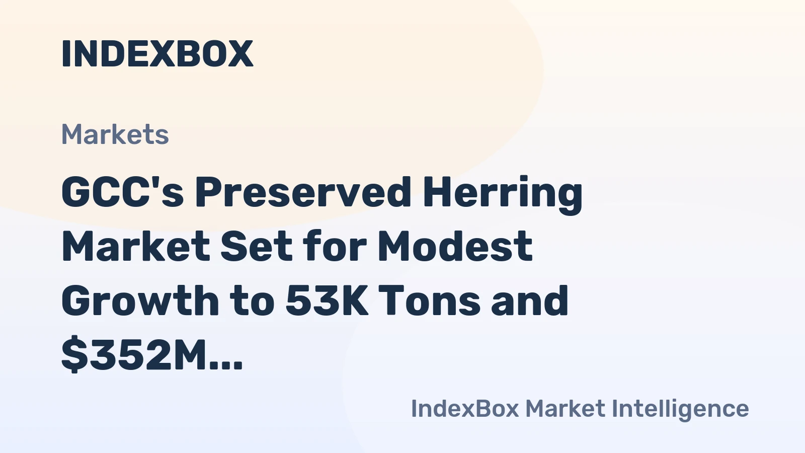 GCC's Preserved Herring Market Set for Modest Growth to 53K Tons and $352M
