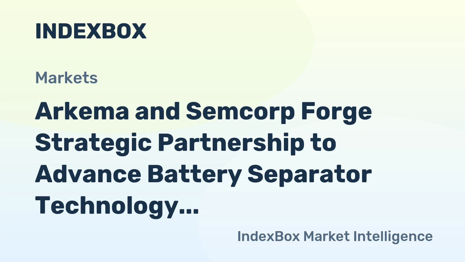 Arkema and Semcorp Forge Strategic Partnership to Advance Battery Separator Technology