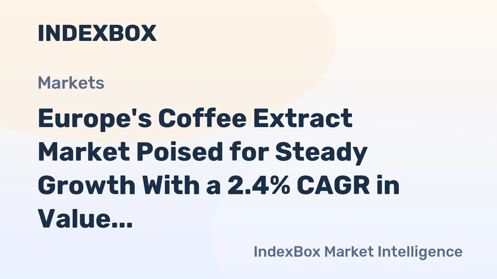 Europe's Coffee Extract Market Poised for Steady Growth With a 2.4% CAGR in Value Through 2035