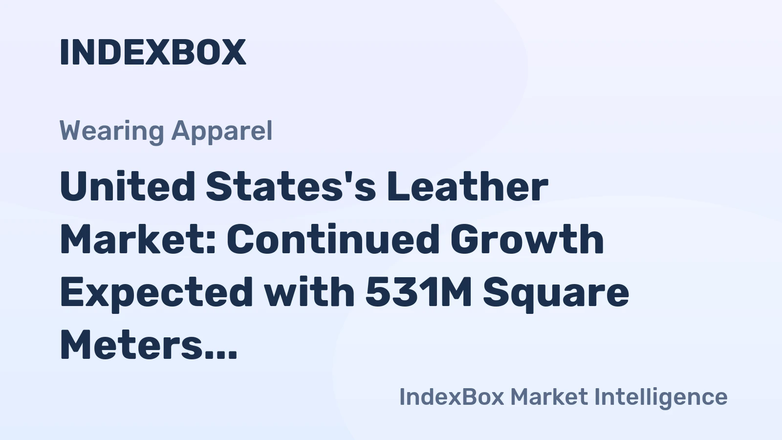 United States's Leather Market: Continued Growth Expected with 531M Square Meters and $3.8B in Value by 2035