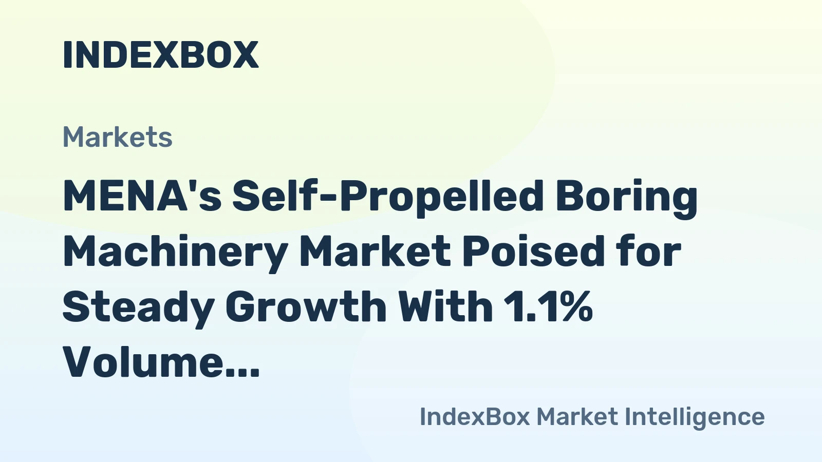 MENA's Self-Propelled Boring Machinery Market Poised for Steady Growth With 1.1% Volume CAGR