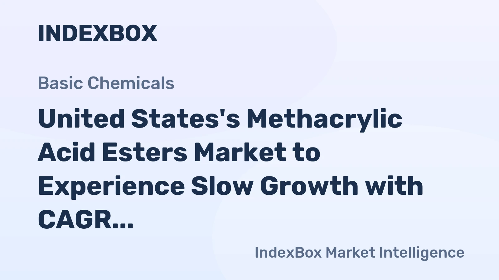 United States's Methacrylic Acid Esters Market to Experience Slow Growth with CAGR of +0.3% Through 2035