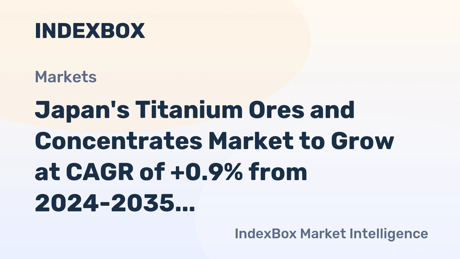 Japan's Titanium Ores and Concentrates Market to Grow at CAGR of +0.9% from 2024-2035, Reaching $326M by 2035