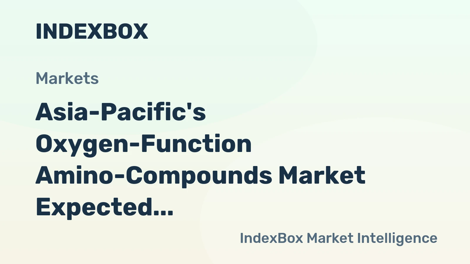 Asia-Pacific's Oxygen-Function Amino-Compounds Market Expected to See +2.7% CAGR Growth Through 2035
