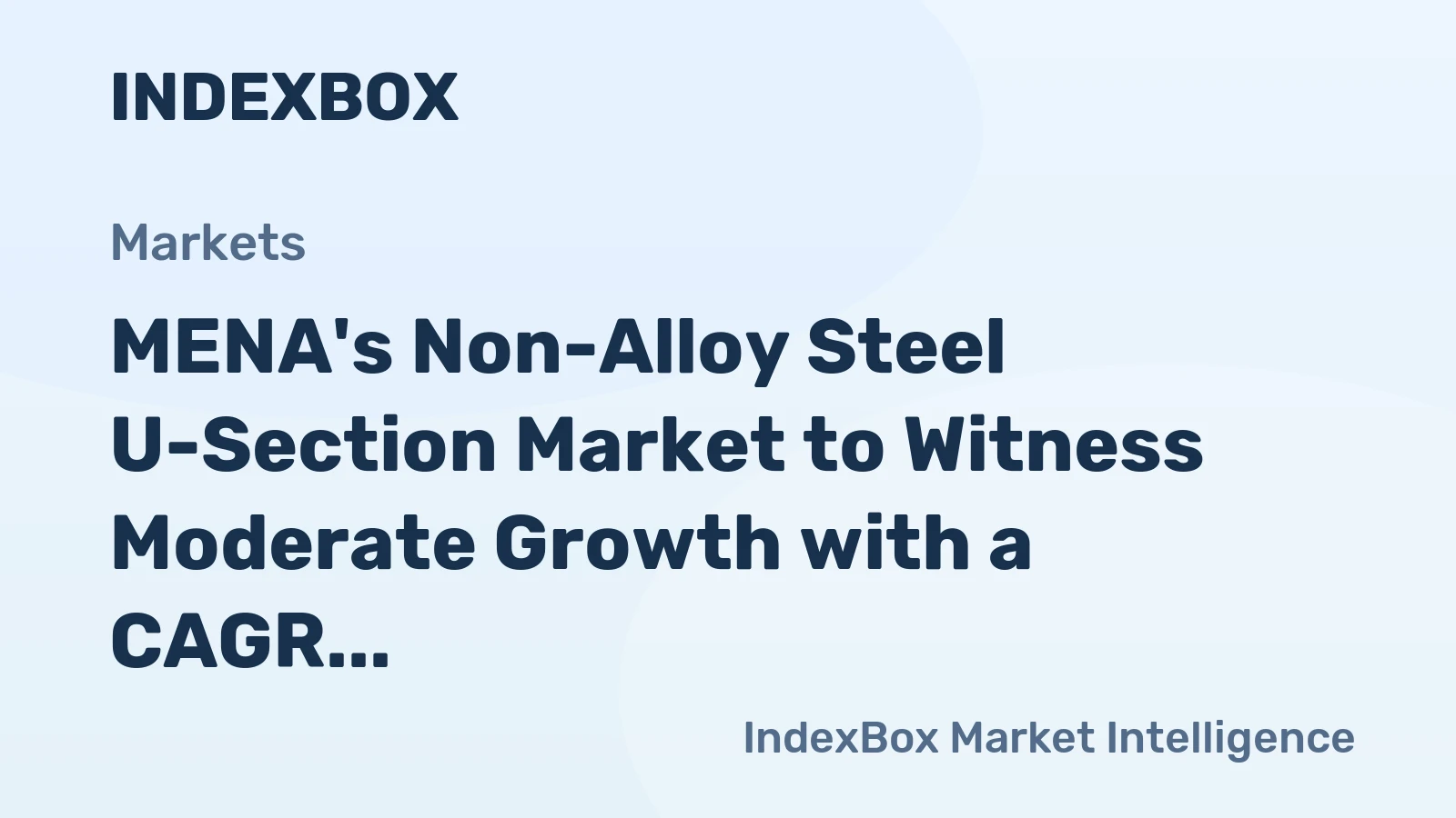 MENA's Non-Alloy Steel U-Section Market to Witness Moderate Growth with a CAGR of +1.7% by 2035