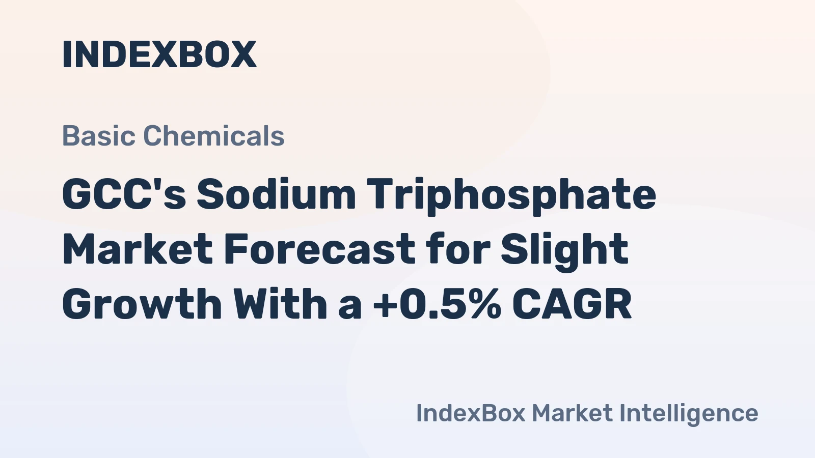 GCC's Sodium Triphosphate Market Forecast for Slight Growth With a +0.5% CAGR
