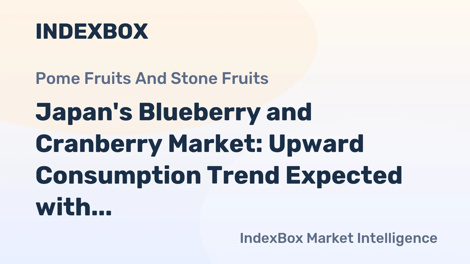 Japan's Blueberry and Cranberry Market: Upward Consumption Trend Expected with Market Volume Reaching 1.9K tons and Value at $26M by 2035