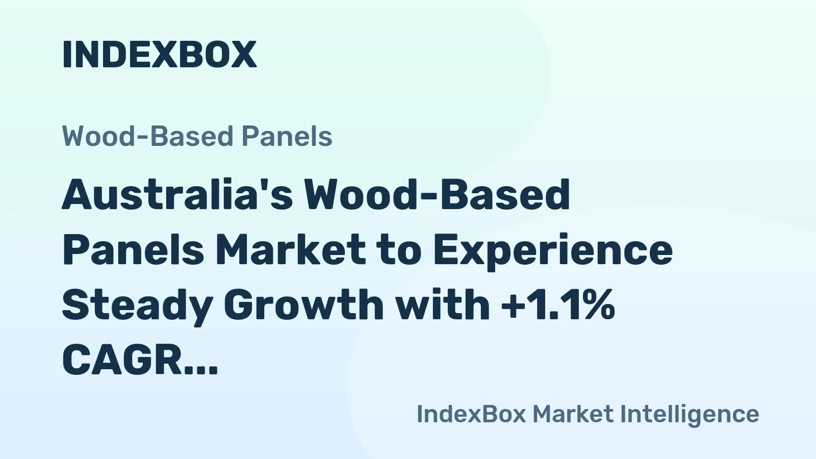 Australia's Wood-Based Panels Market to Experience Steady Growth with +1.1% CAGR from 2024 to 2035