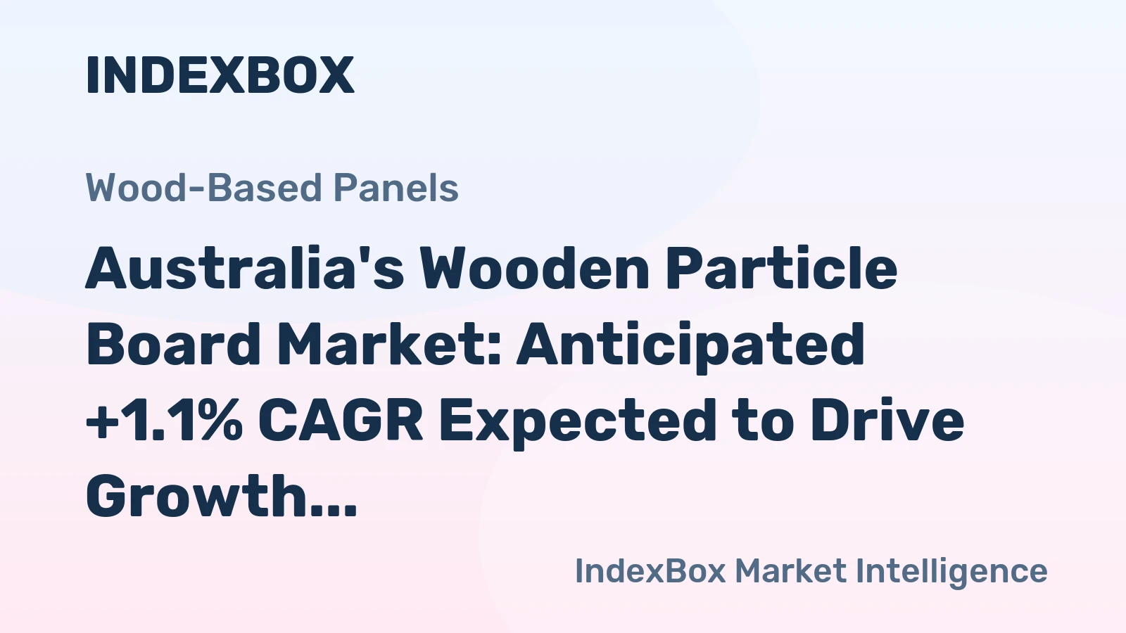 Australia's Wooden Particle Board Market: Anticipated +1.1% CAGR Expected to Drive Growth Through 2035